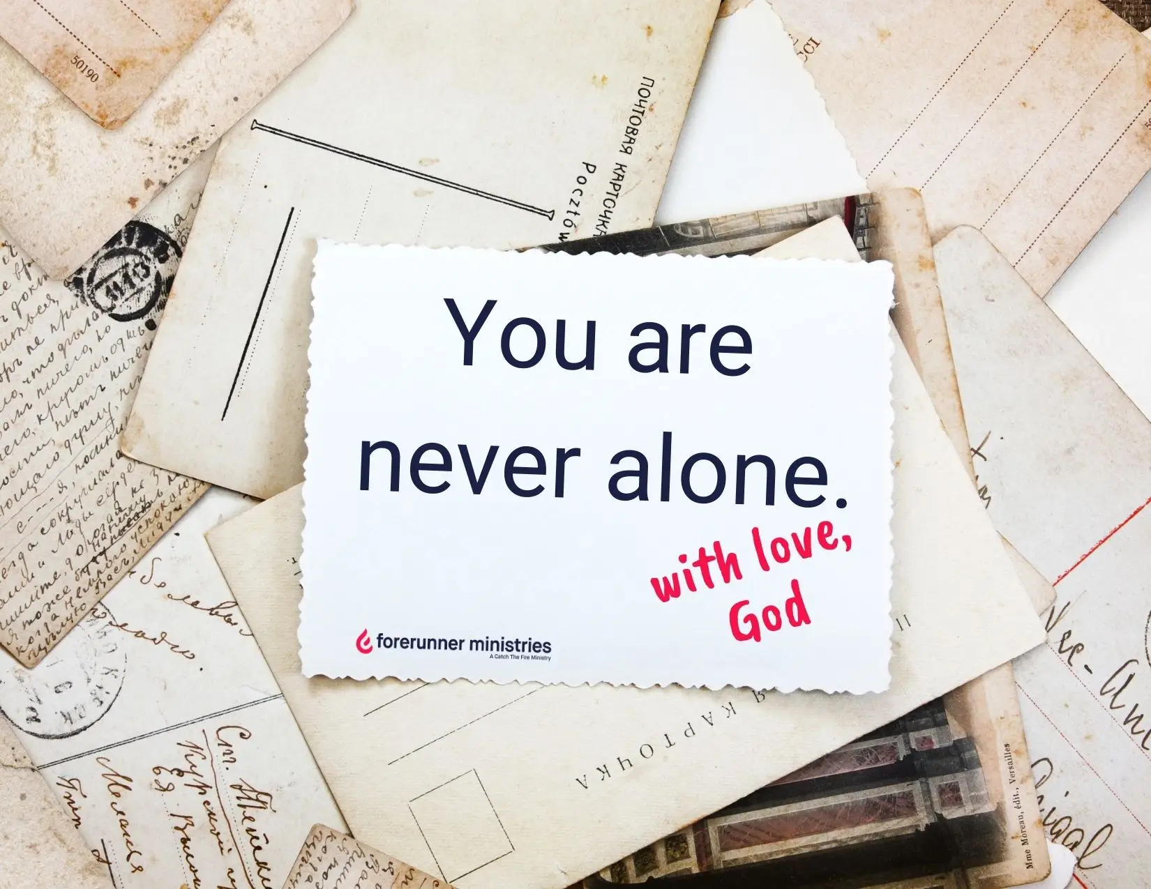 You are never alone - Forerunner Ministries